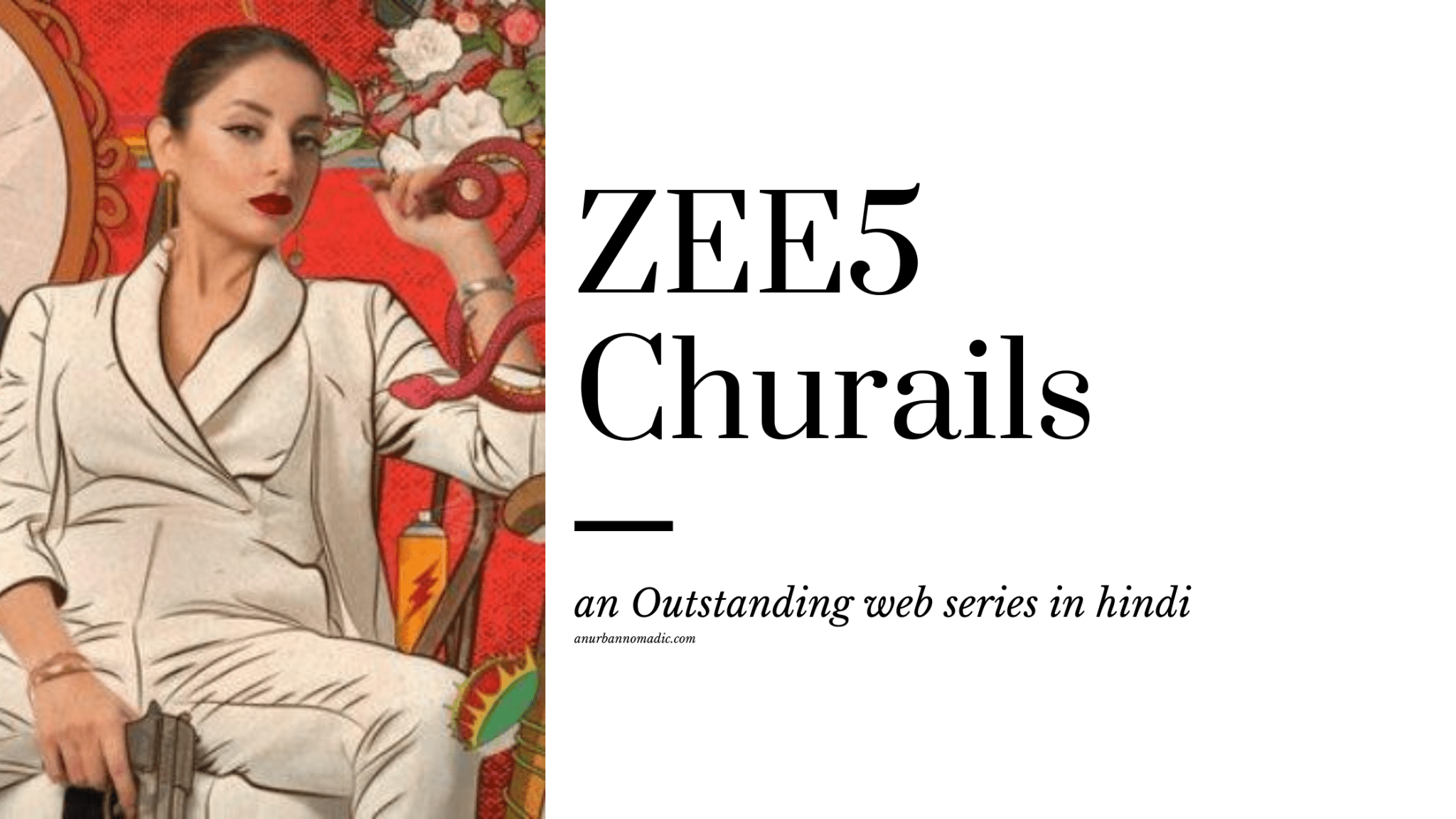 Churails ZEE5 Review | Women will love this Web Series – An Urban Nomadic