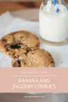 Banana & Jaggery Whole Wheat Chocolate Cookies – An Urban Nomadic